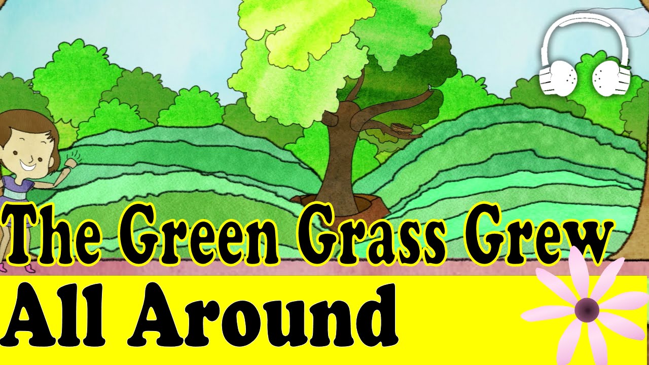 The Green Grass Grew All Around - Cmovie - 教育に特化した無料動画サイト- シームービー・オンライン ...